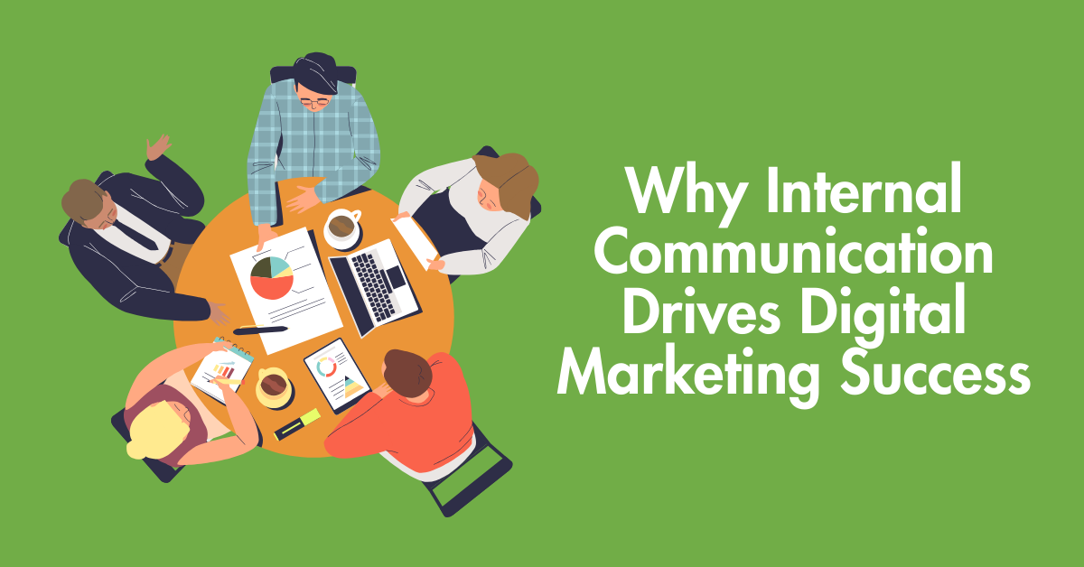 Why Internal Communication Drives Digital Marketing Success | Digital ...